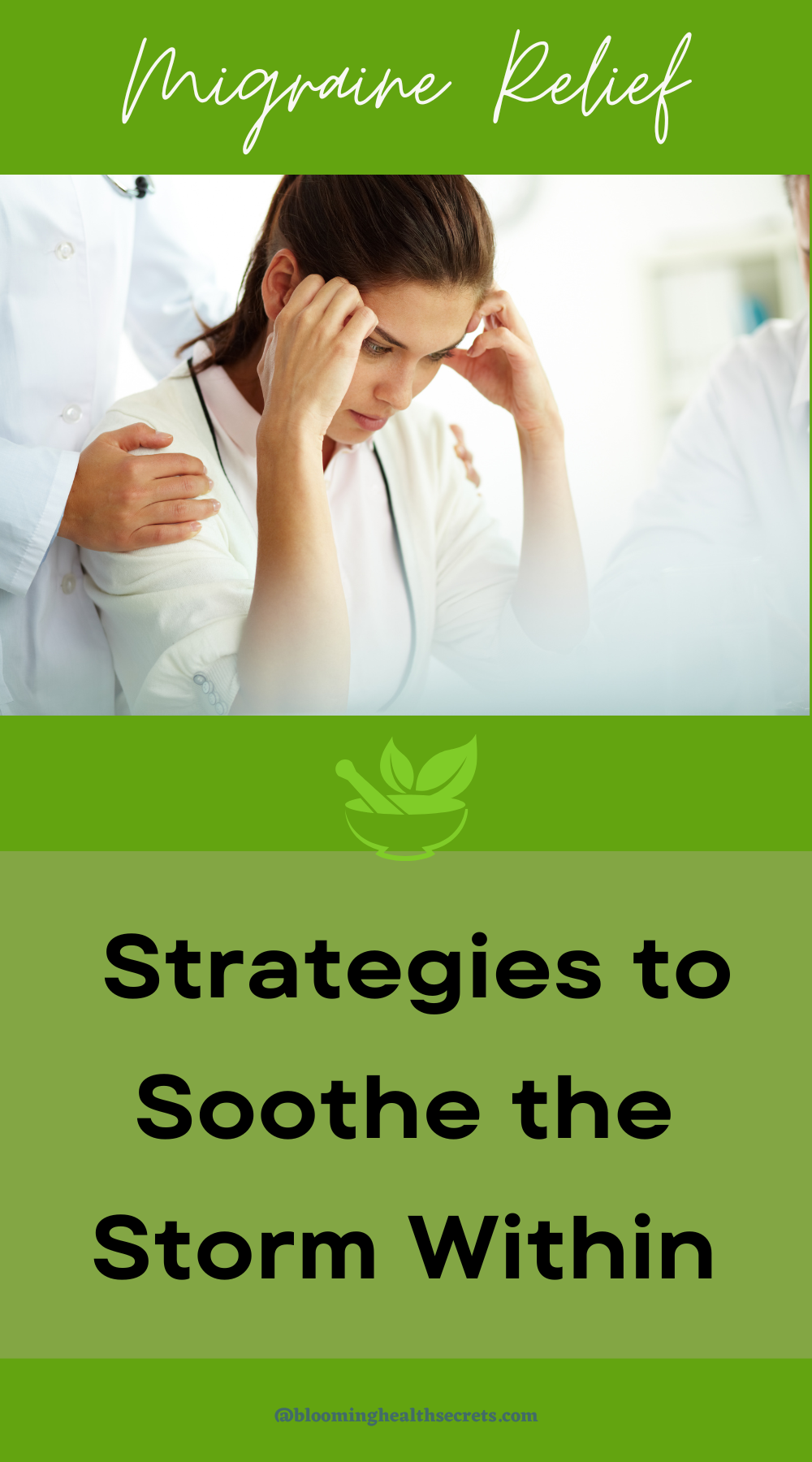 Migraine Relief: Strategies to Soothe the Storm Within - Blooming ...