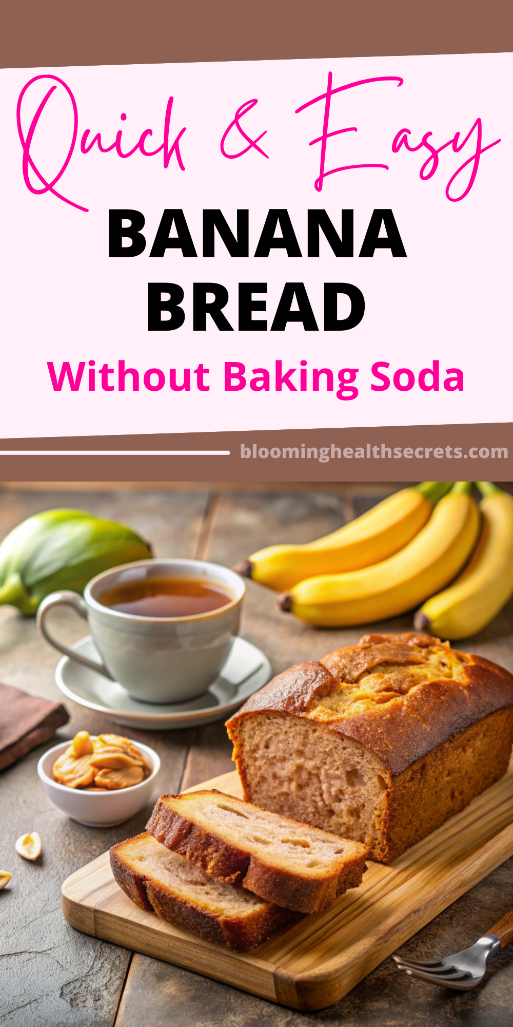 Banana Bread With No Baking Soda (Moist & Fluffy) - Blooming Health Secrets