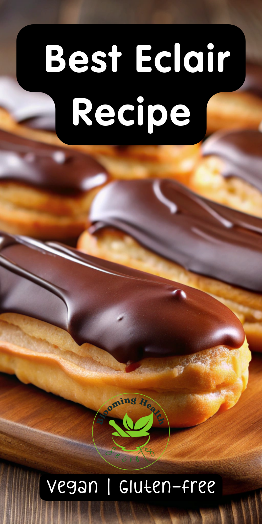 Easy Vegan Eclair Recipe (With Gluten-Free Option) - Blooming Health Secrets